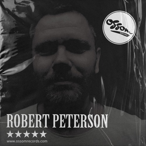 Stream Ossom Sessions // 27.09.2024 // by Robert Peterson by Ossom Sessions™ | Listen online for ...