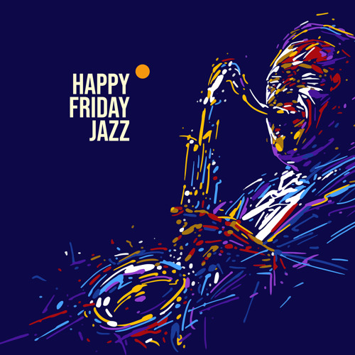 Stream Happy Friday Music Universe | Listen to Happy Friday Jazz ...