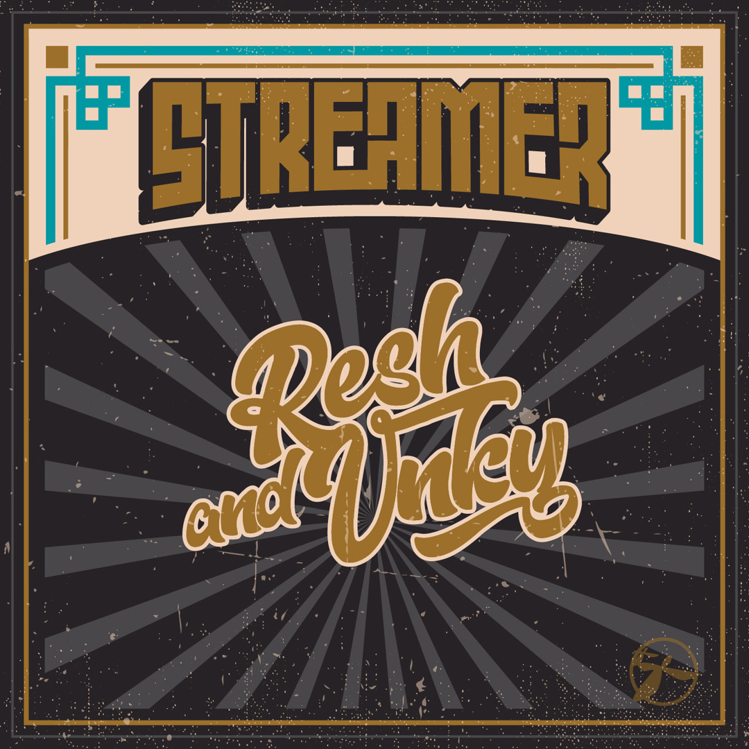 Stream Streamer | Listen to Resh & Unky playlist online for free on ...