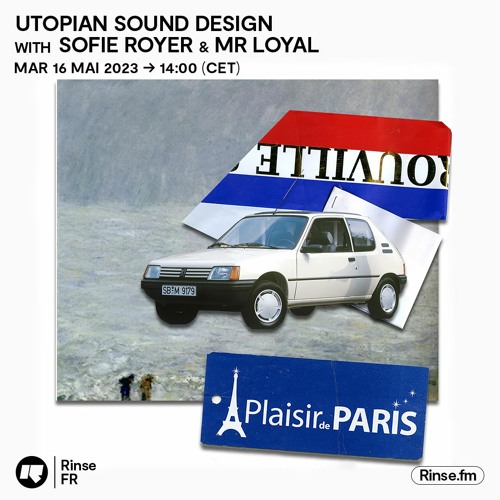 Stream Utopian Sound Design with Sofie Royer & Mr Loyal - 16 mai 2023 ...
