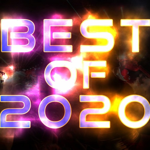 Stream BEST OF YEAR 2020 EDM | Best of Popular Songs, Electro House ...