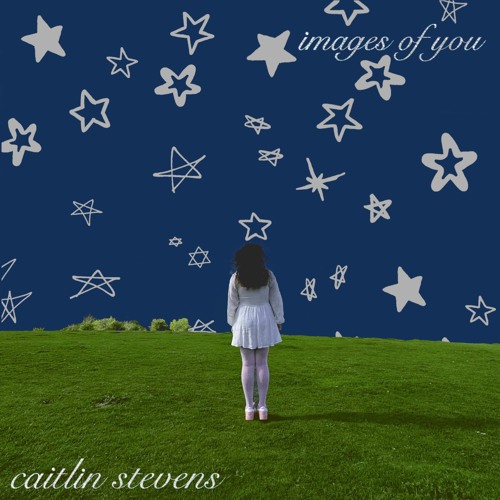 Stream Caitlin Stevens | Listen to Images of You playlist online for ...