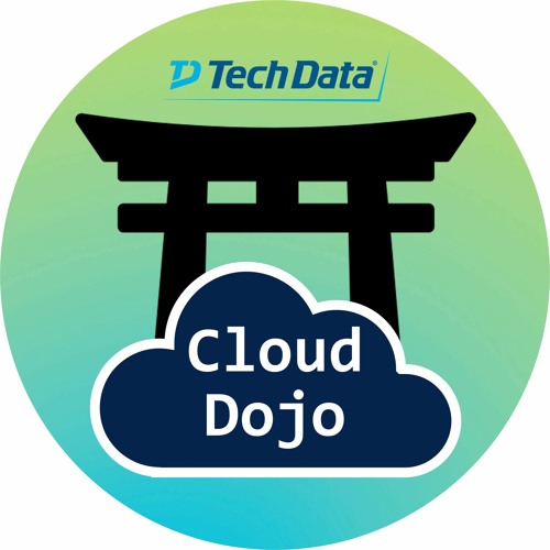 Stream TD SYNNEX Cloud Dojo | Listen to Cloud Dojo Podcasts playlist ...