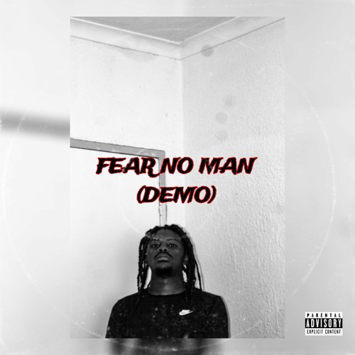 Stream FEAR NO MAN (DEMO) by Shoddywinner6 | Listen online for free on ...