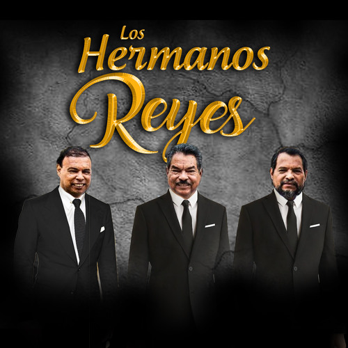 Stream Hermanos Reyes | Listen to Los Hermanos Reyes playlist online ...