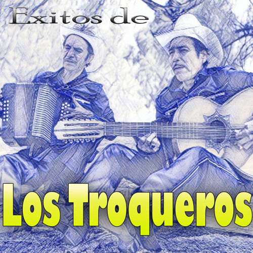 Stream Los Troqueros | Listen to Exitos De playlist online for free on ...