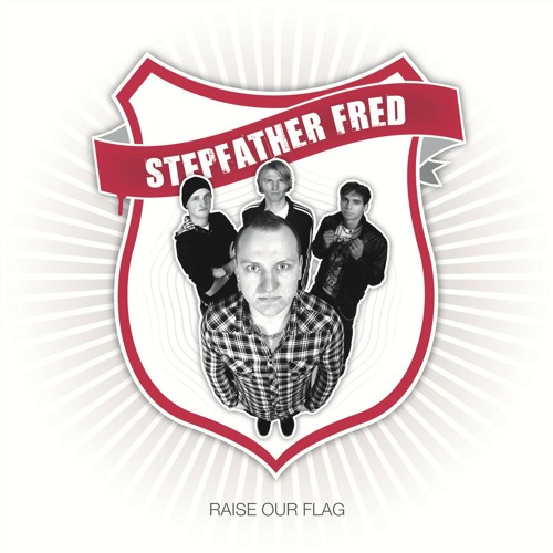 Stream Stepfather Fred | Listen to Raise Our Flag playlist online for ...