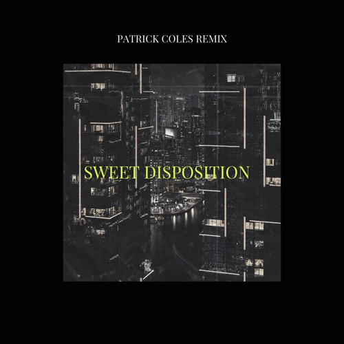 Stream The Temper Trap - Sweet Disposition (Patrick Coles Remix) by Patrick Coles | Listen ...