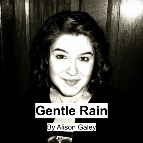 Stream Alison Galey | Listen to Gentle Rain playlist online for free on ...