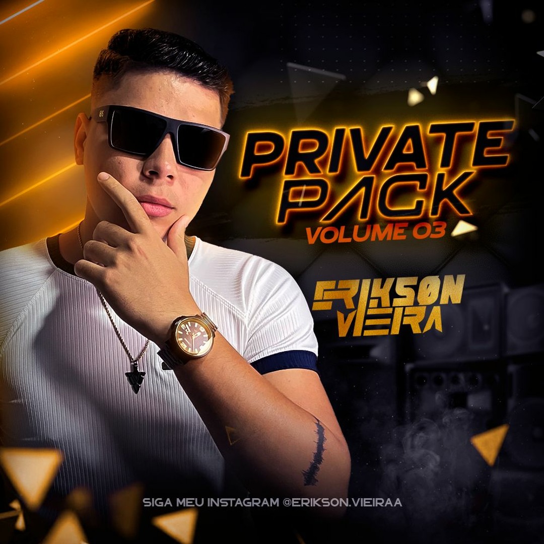Stream PRIVATE PACK VOL.3 (Erikson Vieira) by DJ ERIKSON | Listen ...