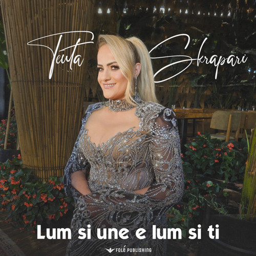 Stream Lum si une e lum si ti by Teuta Skrapari | Listen online for ...