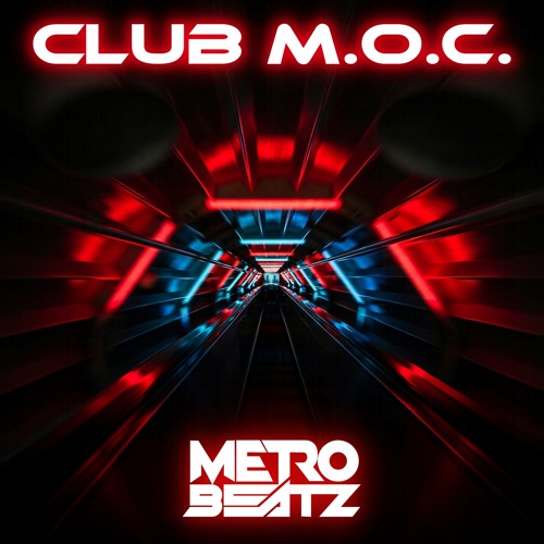 Stream Club M.O.C. (Aired On MOCRadio 6-17-23) by Metro Beatz | Listen ...