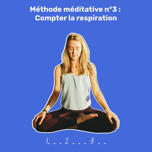 Stream Méthode méditative - Compter la respiration by Anna Lou Yoga ...