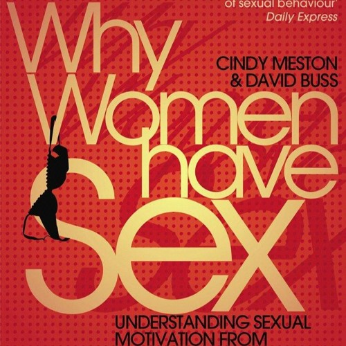 Stream Ebook Why Women Have Sex Understanding Sexual Motivation From