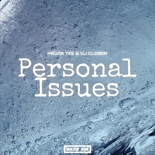 Stream Personal Issues by DJ Closer | Listen online for free on SoundCloud