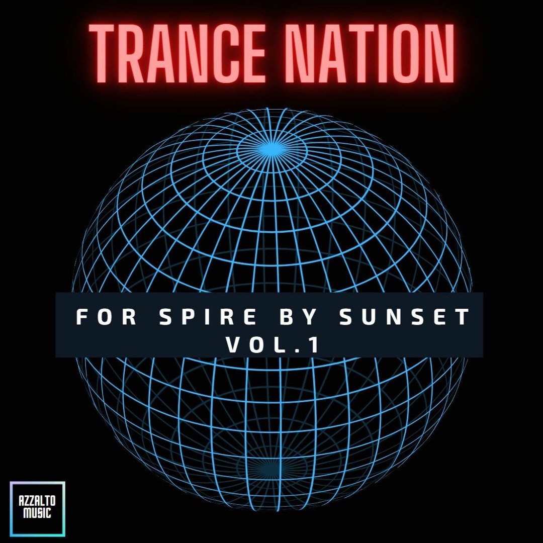 Stream Trance Nation for Spire By Sunset Vol.1 by Sunset/Active State ...