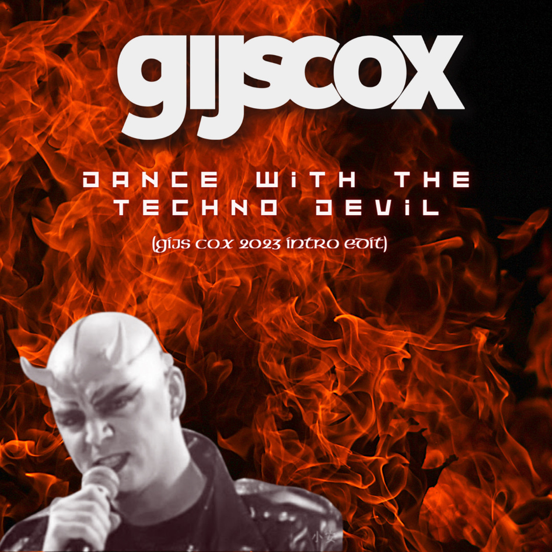 Stream D - Devils - Dance With The Techno Devil (Gijs Cox' 2023 Intro Edit) by GIJS COX ...
