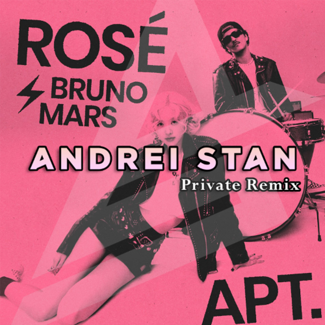Stream ROSÉ & Bruno Mars - APT (Andrei Stan Remix) - PREVIEW ONLY by Andrei Stan Private Mixes ...