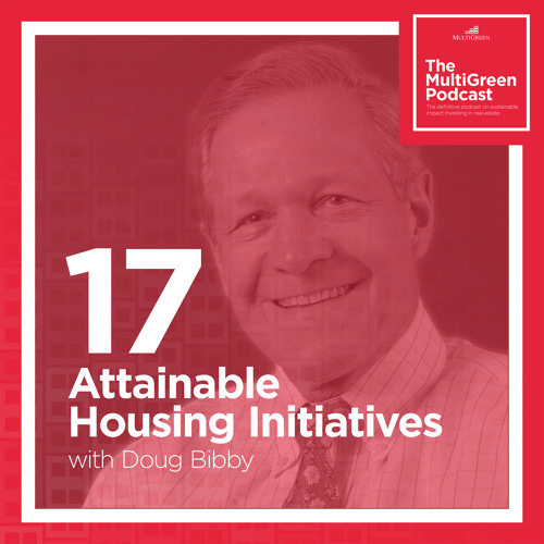 Stream S01 E17 Attainable Housing Initiatives with Doug Bibby by ...
