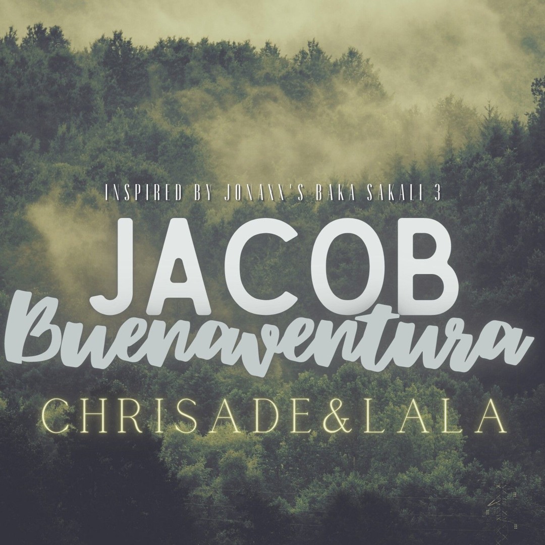 Stream Jacob Buenaventura (Baka Sakali 3) by Chrisade & Lala | Listen ...
