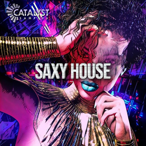 Stream Catalyst Samples - Saxy House by SynthPresets | Listen online for free on SoundCloud