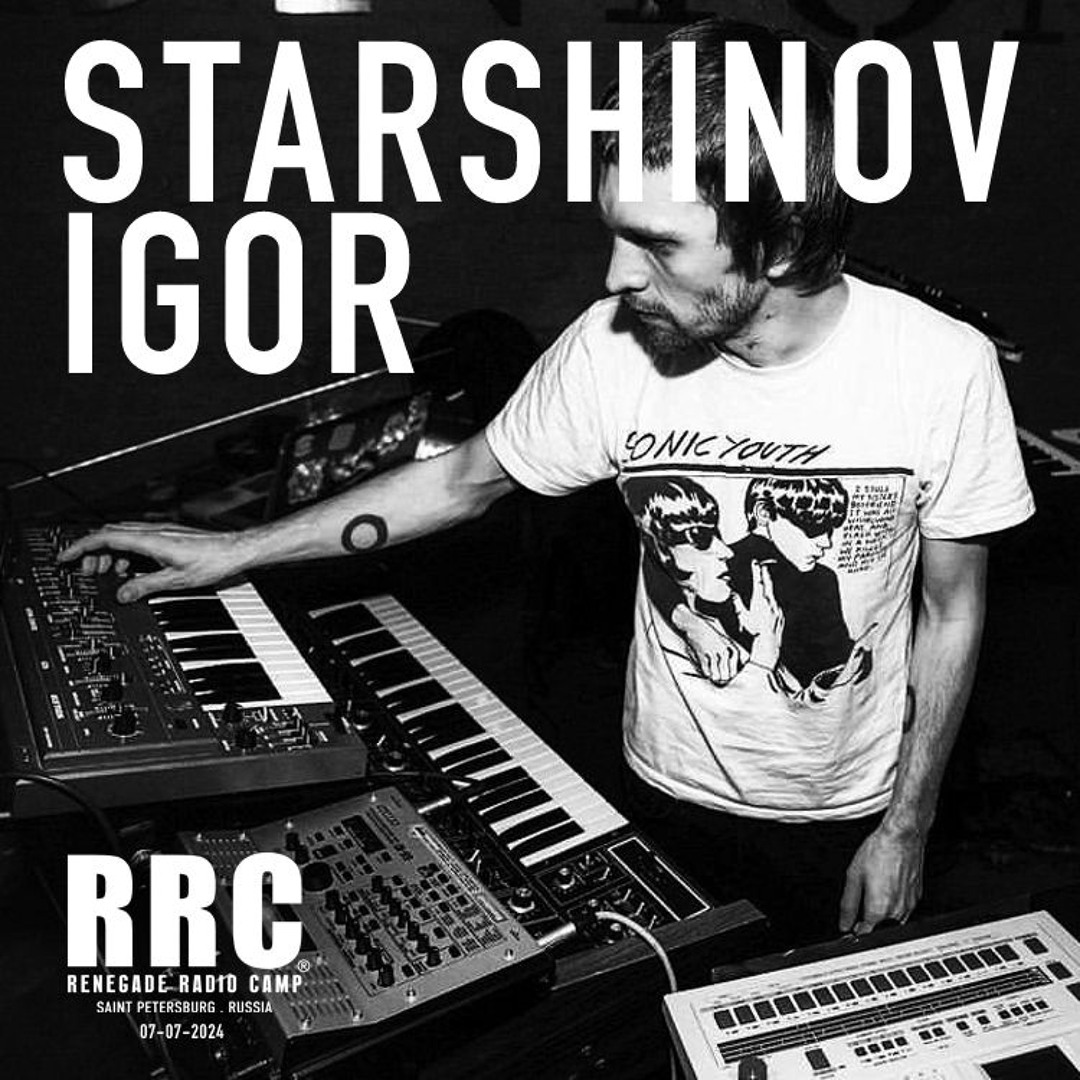 Stream Renegade Radio Camp - IGOR STARSHINOV - Mix 07-07-2024 by R.R.C ...