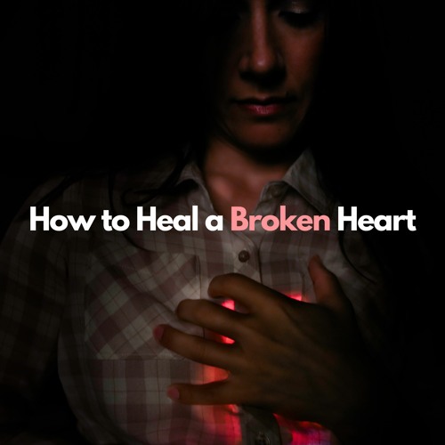 Stream How to Heal a Broken Heart by Sad Music Zone | Listen online for ...