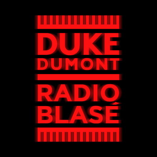 Duke Dumont - Radio Blasé 020 2024-11-10