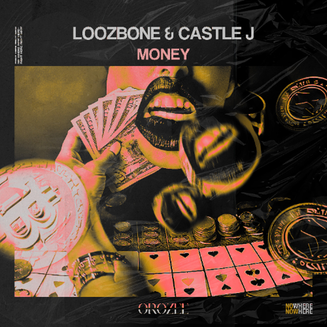 Stream LOOZBONE & Castle J - Money (Original Mix) by OROZEE | Listen ...