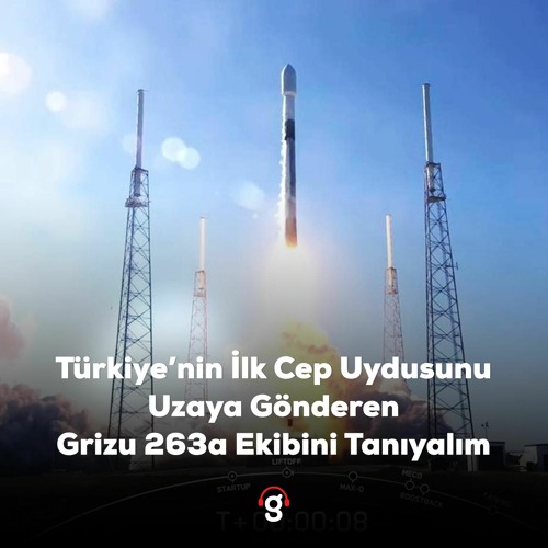 Stream episode Türkiye’nin İlk Cep Uydusunu Uzaya Gönderen Grizu 263a ...