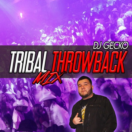 Stream Tribal Throwback Mix 2022 - Dj Gecko by Dj Gecko | Listen online ...