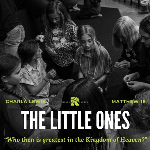 Stream The Little Ones | Who Is Greatest in the Kingdom of Heaven ...
