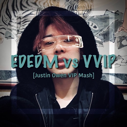 Stream Justin Owen - EDEDM vs VVIP (Vip Mash up) FREE DL by Justin Owen ...