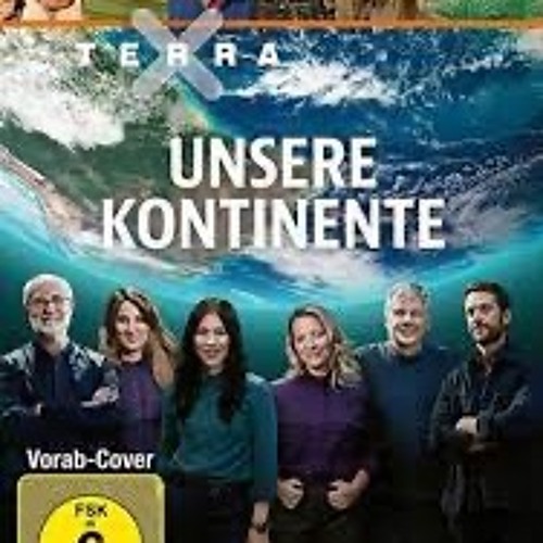 Stream Terra X -Unsere Kontinente Titel by Paul Rabiger | Listen online ...