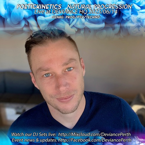 Stream PoeticKinetics - Natural Progression | Live At DEVIANCE HQ | 2023 - 06 - 14 by Deviance ...