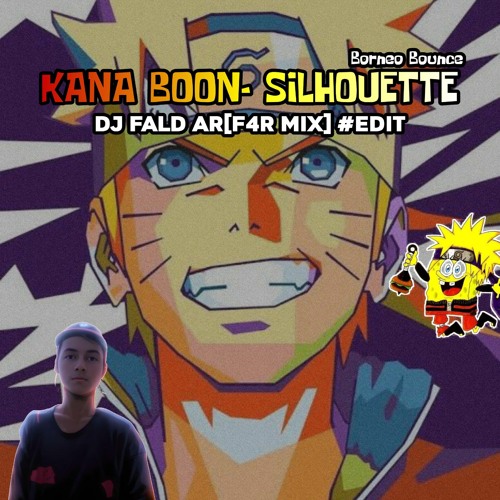 Stream KANA BOON-SILHOUETTE #EDIT [DJ Fald AR[F4R MIX] #BorneoBounce by ...