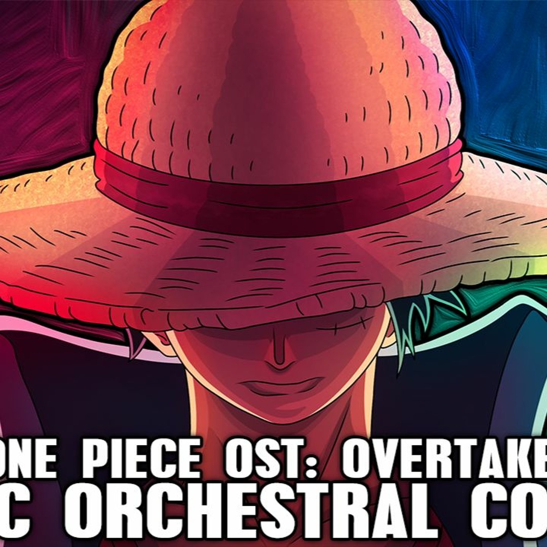 Stream One Piece OST: Overtaken (EPIC ORRCHESTRAL COVER)[Drums of ...