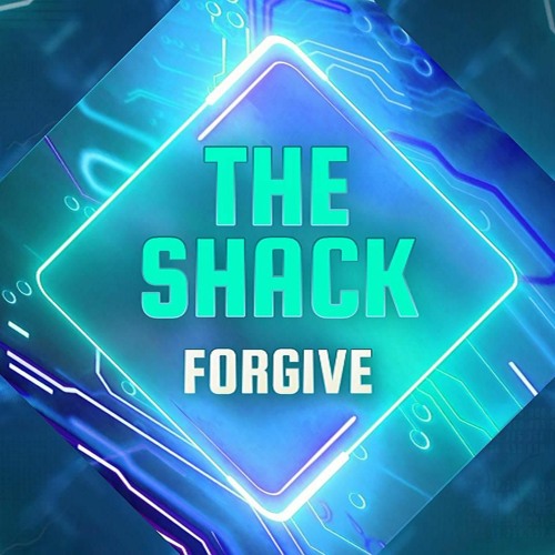 Stream FORGIVE - 4 THE SHACK (2017) 2022 Easter Special Remix by Shane ...