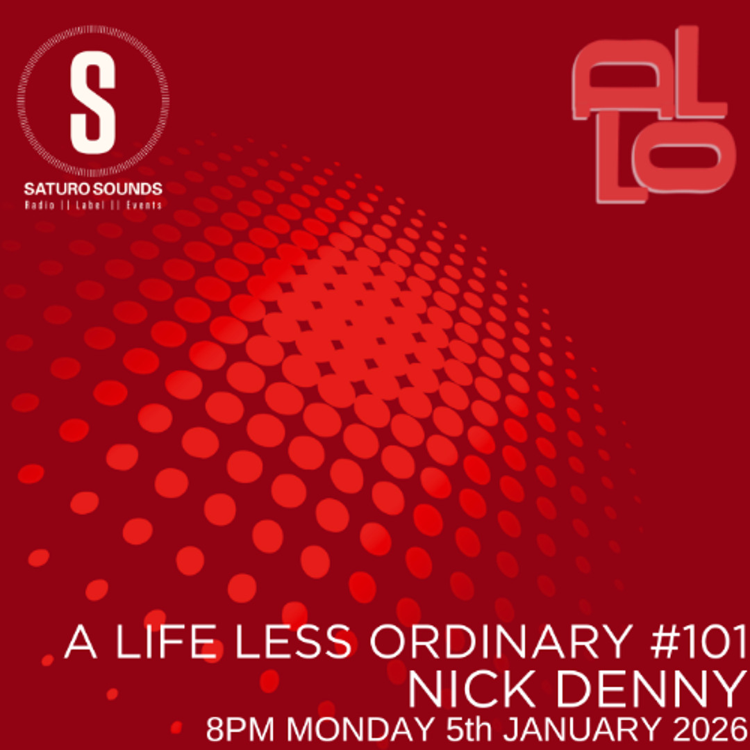 Stream A Life Less Ordinary #101 Jan 2026 by Nick Denny // A Life Less ...