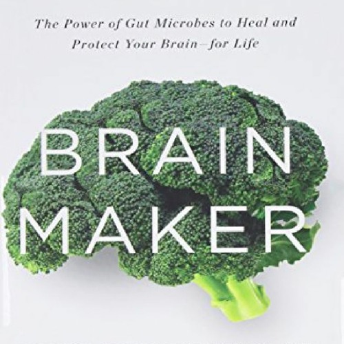 Stream episode ( PDF BOOK⭐) Brain Maker: The Power of Gut Microbes to ...