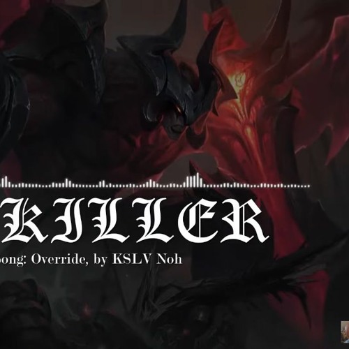Stream KSLV Noh: Override [Aggressive Aatrox phonk] by naphtha | Listen ...