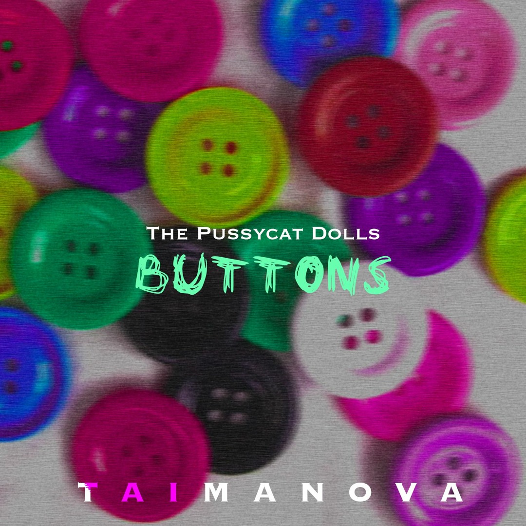 Stream The Pussycat Dolls - Buttons (UA Version TAIMANOVA) by TAIMANOVA ...
