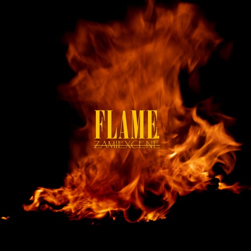 Stream FLAME. by ZMXN | Listen online for free on SoundCloud