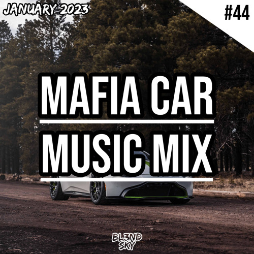 Stream House Music Mix | Mafia Car Music Mix #44 | JANUARY 2023 | By DJ BLENDSKY by DJ BLENDSKY ...