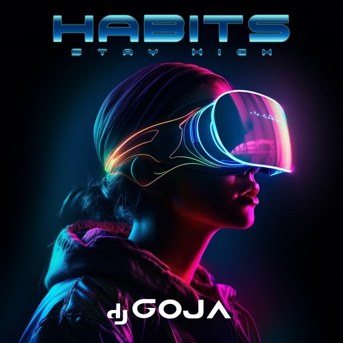 Stream Dj Goja - Habits (Stay High) by Dj Goja | Listen online for free ...