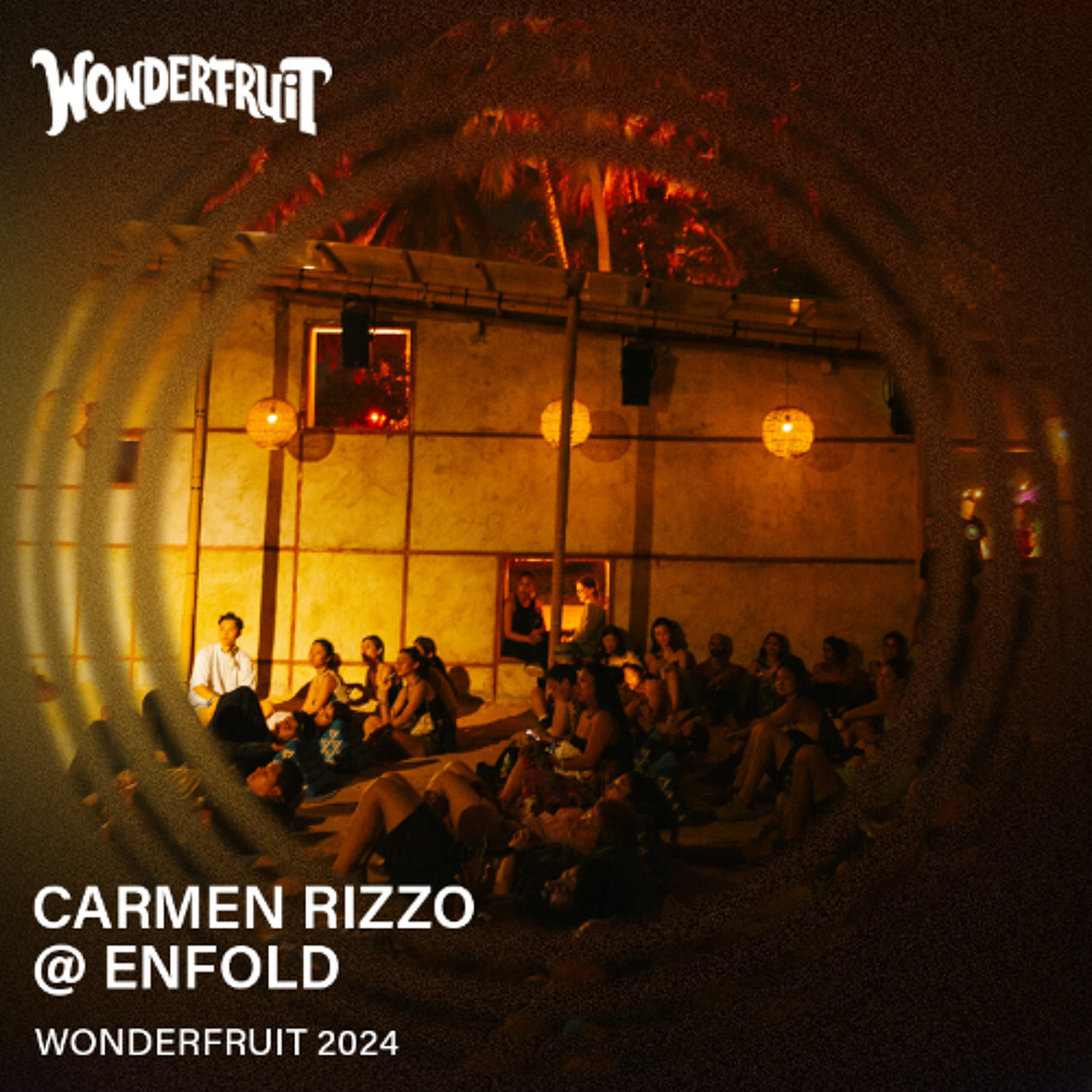 Stream Carmen Rizzo — Enfold — Wonderfruit 2024 by Wonderfruit | Listen ...