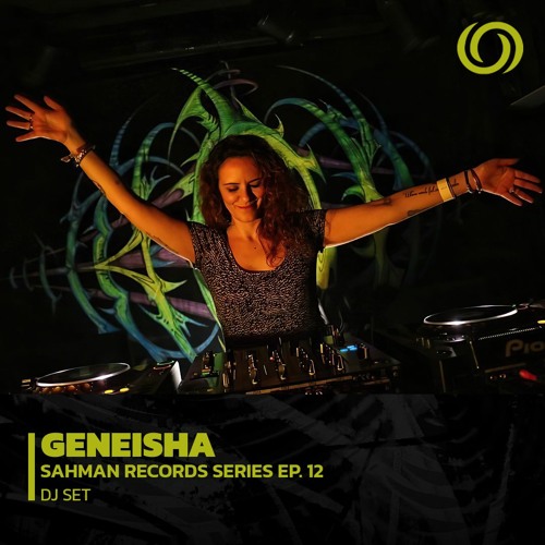 Stream GANEISHA | Sahman Records Series Ep. 12 | 07/04/2023 by ...