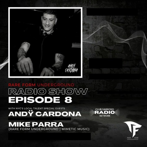 Stream R.F.U - EP008 - ANDY CARDONA & MIKE PARRA by Club Sabroso Radio ...