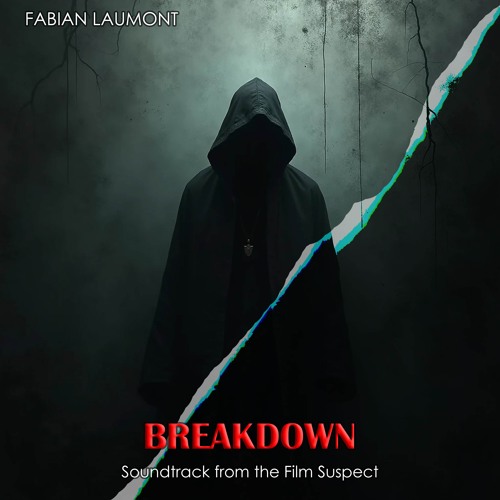Stream Breakdown (Soundtrack From The Film Suspect) by Fabian Laumont ...