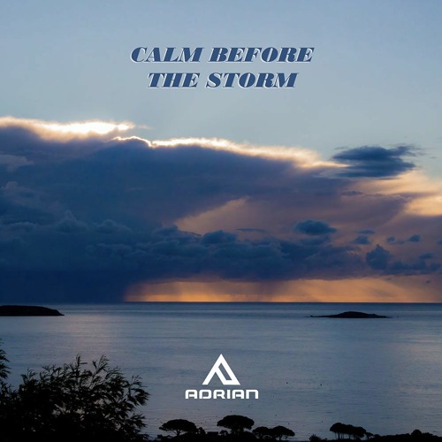 Stream Calm Before The Storm by Adrian | Listen online for free on ...